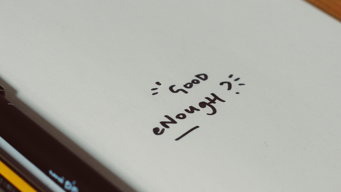 5 Ways To Discern A Leaders Dilemma: “Good Enough Or Your Very Best ...