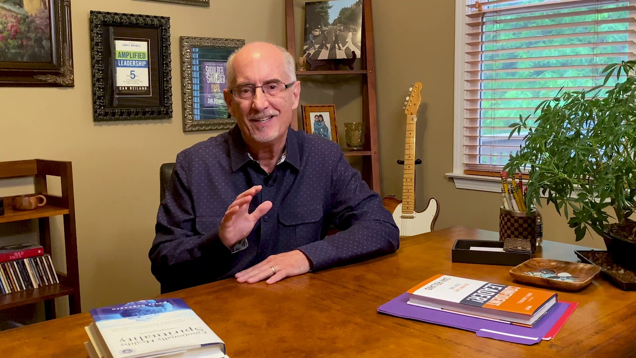 Becoming a Confident Leader in Turbulent Times: Soul – Dan Reiland